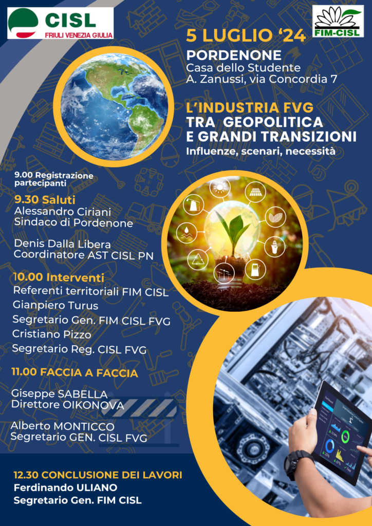 INDUSTRIA FVG, GARANTIRE IL FUTURO ATTRAVERSO INVESTIMENTI E ATTRATTIVITA’ - Cisl FVG